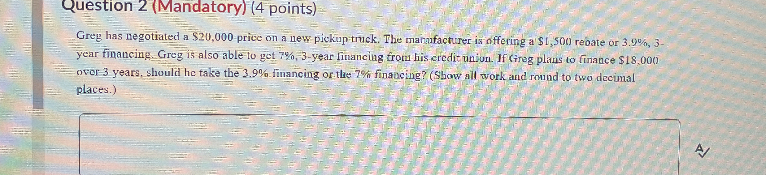 Solved Question 2 (Mandatory) (4 ﻿points)Greg has negotiated | Chegg.com