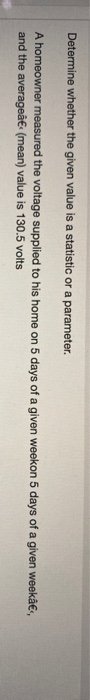 Solved Determine whether the given value is a statistic or a | Chegg.com