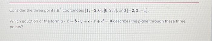 Solved Consider the three points \\( \\mathbb{R}^{3} \\) | Chegg.com