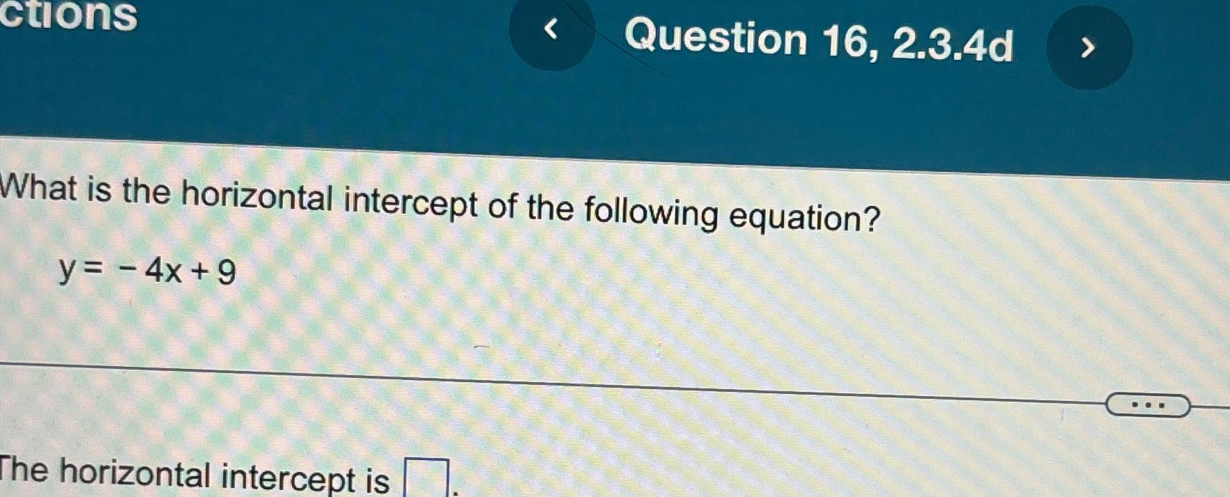 Solved ctionsQuestion 16, 2.3.4dWhat is the horizontal | Chegg.com