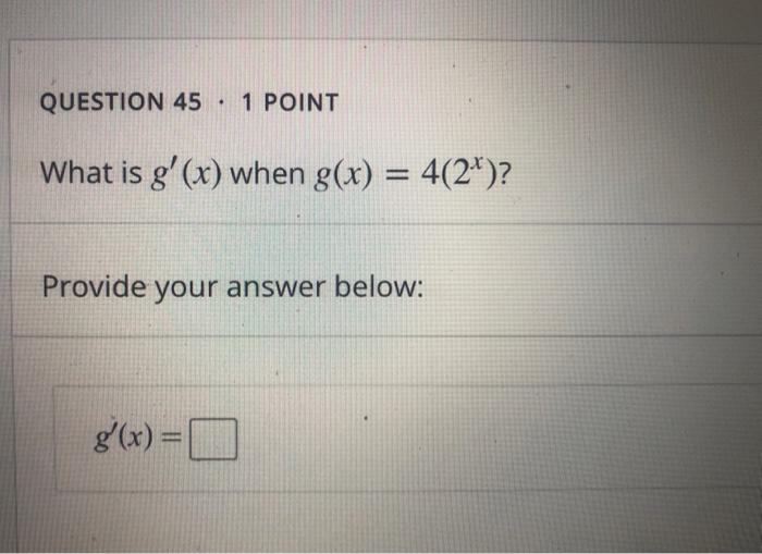 Solved What is g′(x) when g(x)=4(2x) ? Provide your answer | Chegg.com