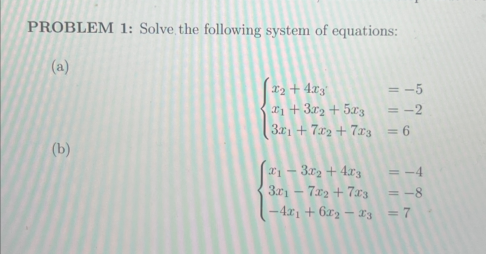 Solved PROBLEM 1: Solve the following system of | Chegg.com