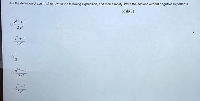 Solved Use the definition of cosh(x) to rewrite the | Chegg.com