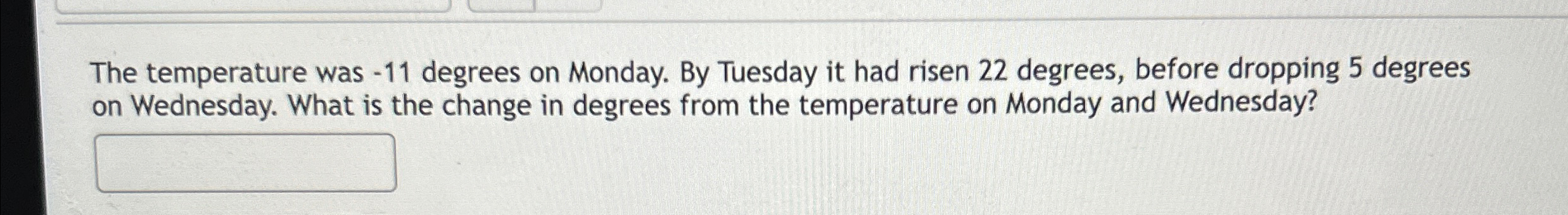Solved The temperature was - 11 ﻿degrees on Monday. By | Chegg.com