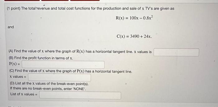 Solved (1 point) The total'revenue and total cost functions | Chegg.com