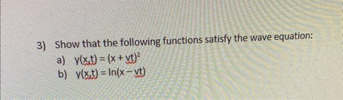 Solved show that the following functions satisfy the wave | Chegg.com