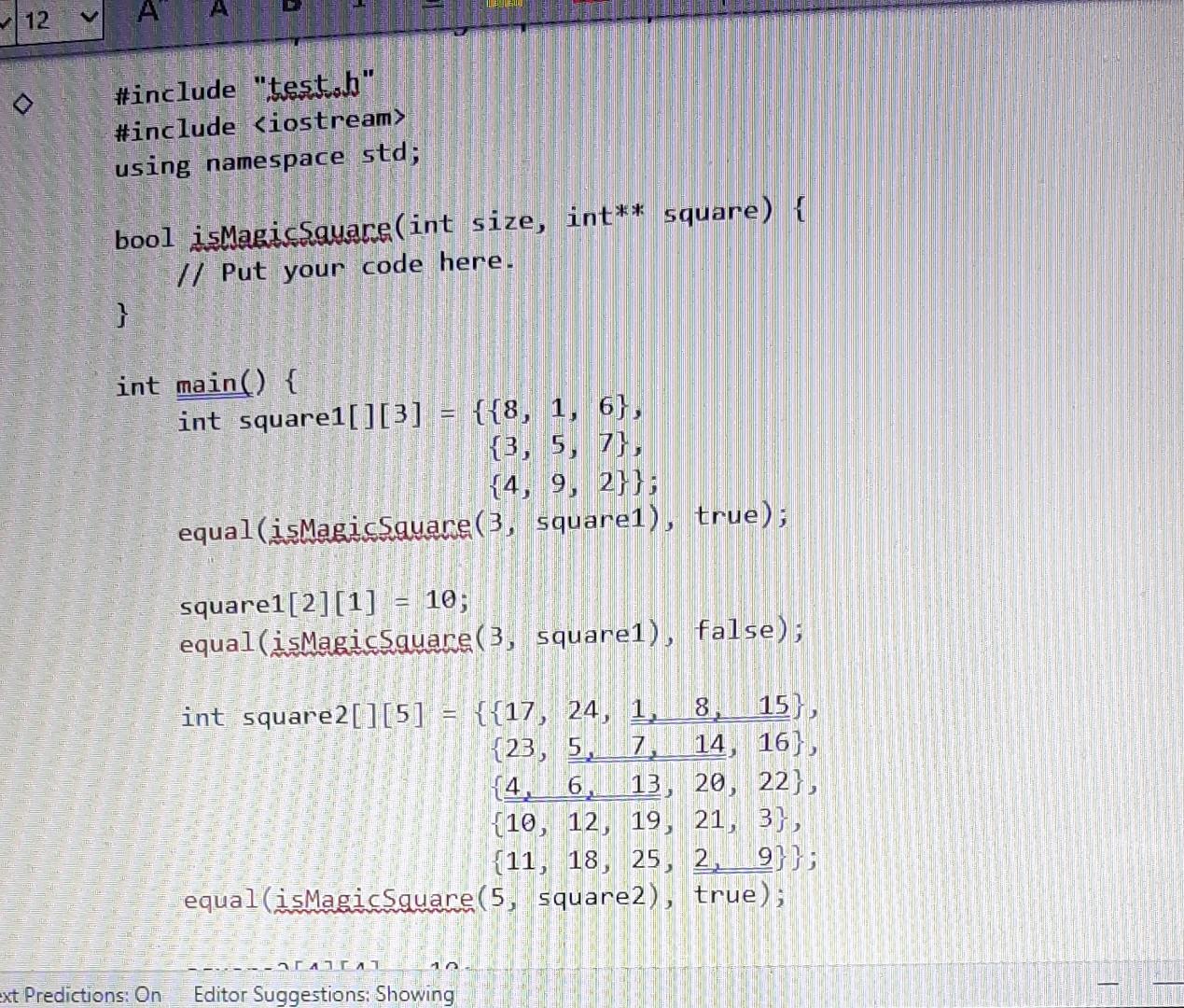 Solved Write the function bool isMagissquaces(int size, | Chegg.com