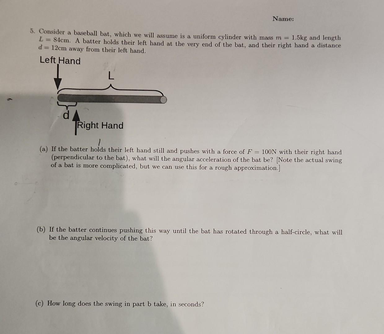 Solved 5. Consider a baseball bat, which we will assume is a | Chegg.com