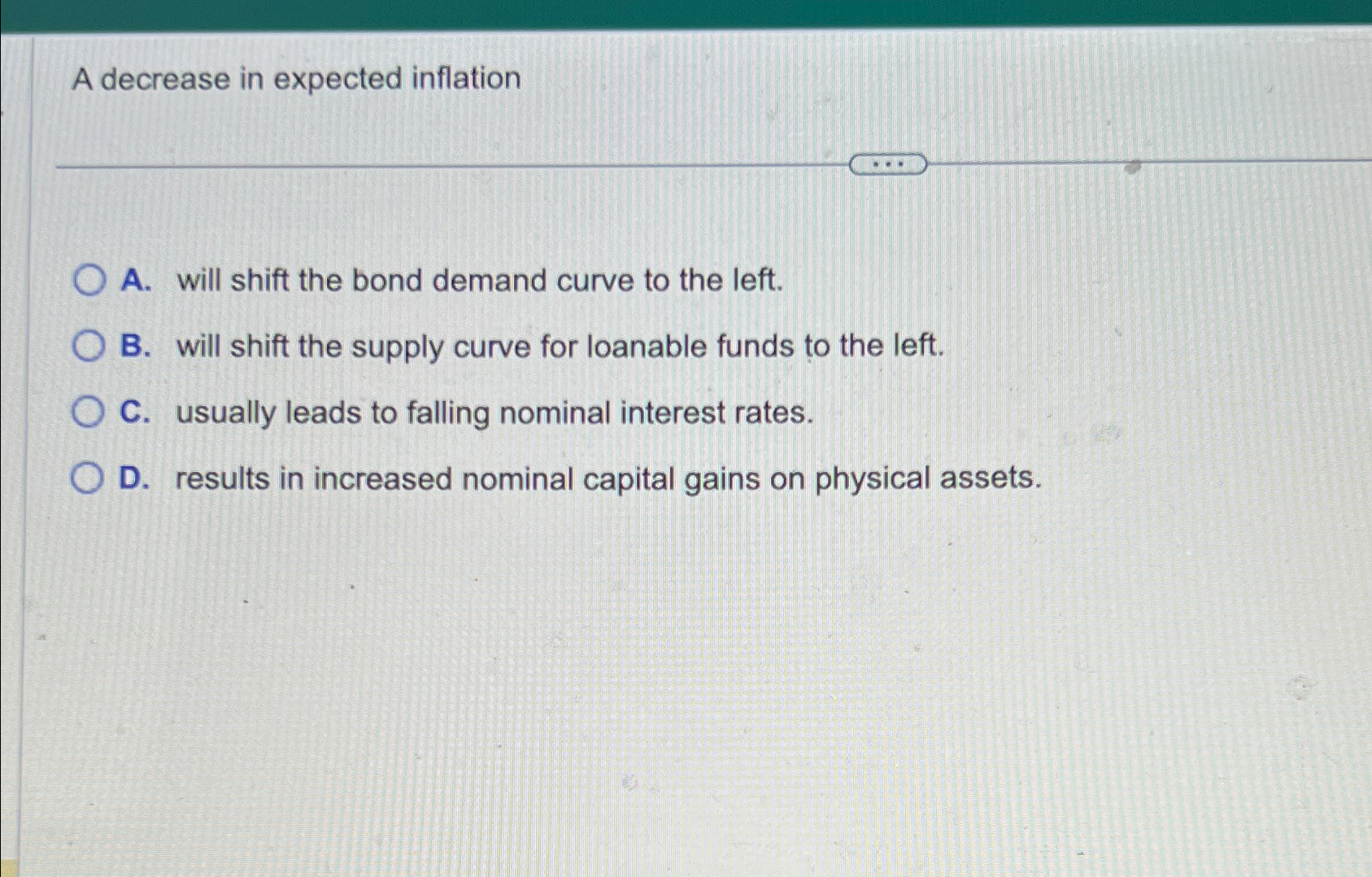 Solved A decrease in expected inflationA. ﻿will shift the | Chegg.com