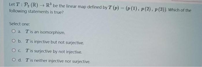 Solved Let T:P2(R)→R3 be the linear map defined by | Chegg.com