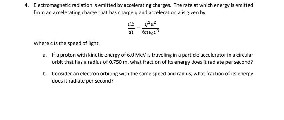Solved 4. Electromagnetic radiation is emitted by | Chegg.com