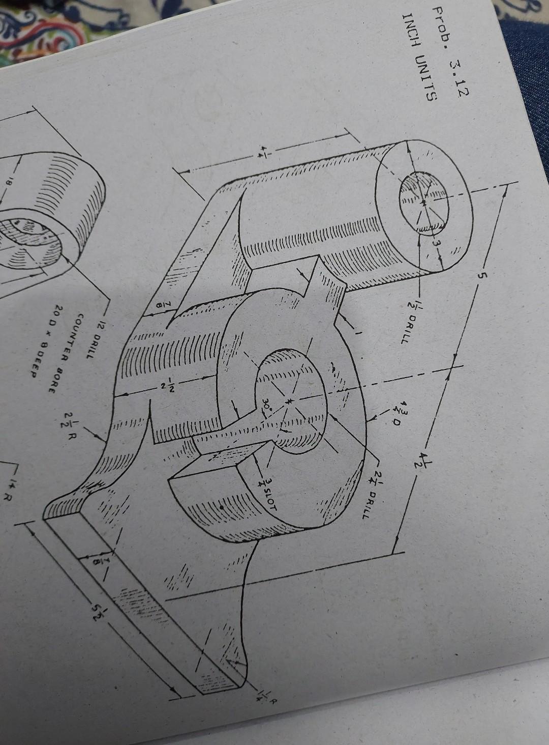 Solved for the following figure draw three orthographic | Chegg.com