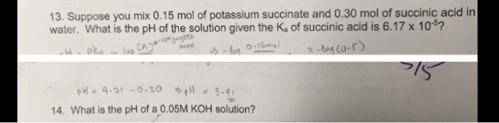 Solved 13. Suppose you mix 0.15 mol of potassium succinate | Chegg.com