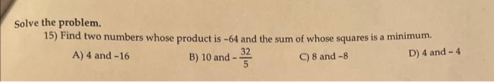 Solved Solve the problem. 15) Find two numbers whose product | Chegg.com