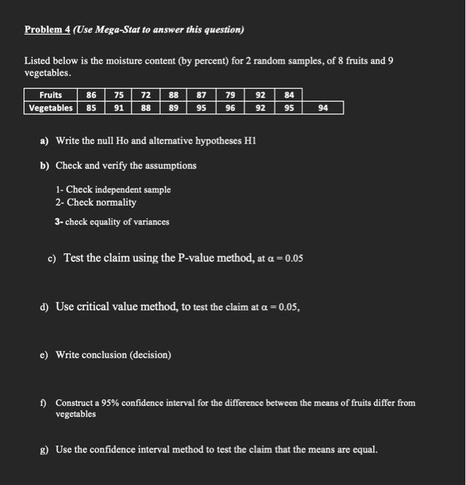 Solved Listed below is the moisture content (by percent) for | Chegg.com