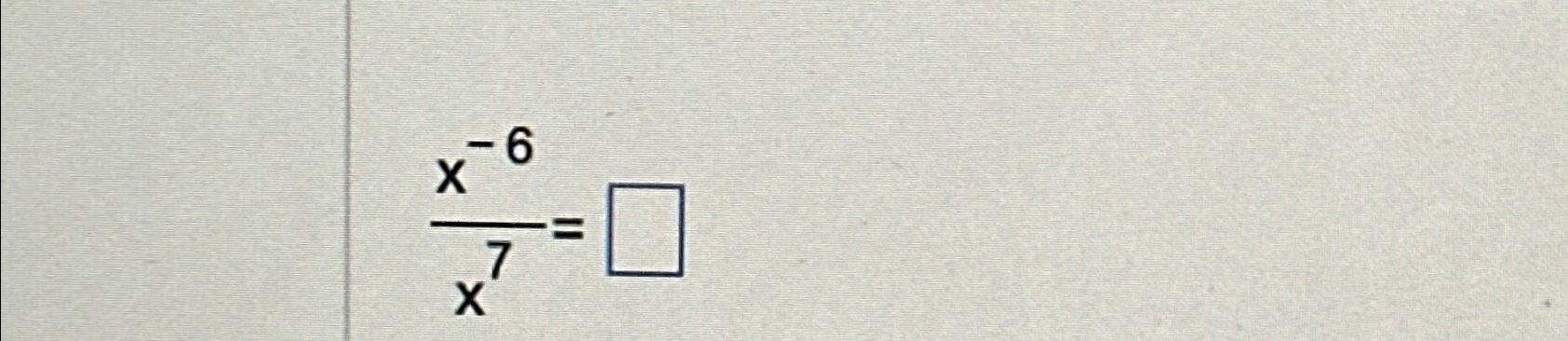 Solved x-6x7= | Chegg.com