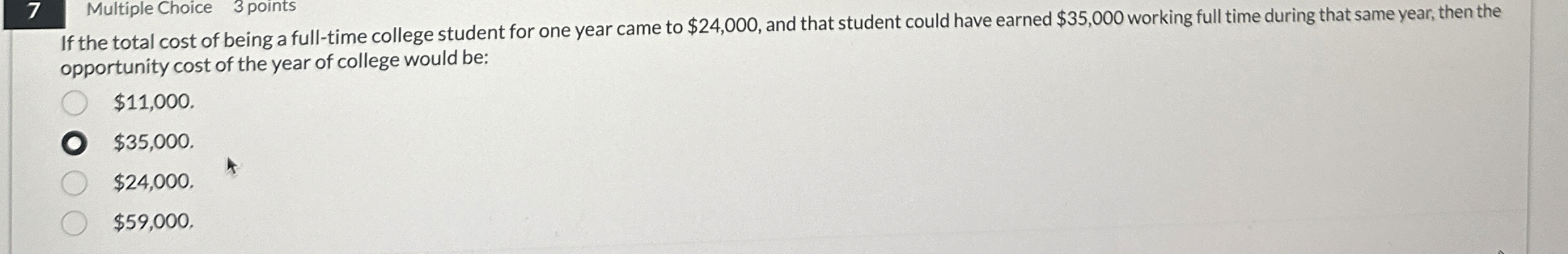 Solved 7 ﻿Multiple Choice3 ﻿pointsIf the total cost of being | Chegg.com