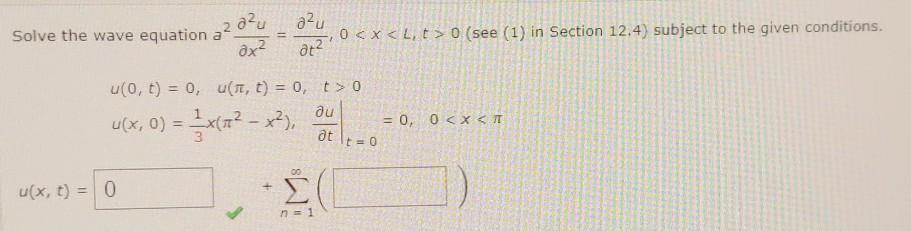 Solved au Solve the wave equation a 22 au ax² 0 0 (see (1) | Chegg.com