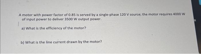 Solved A motor with power factor of 0.85 is served by a | Chegg.com