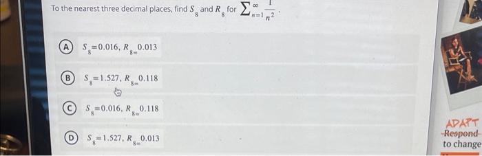 Solved To the nearest three decimal places, find S8 and R8 | Chegg.com