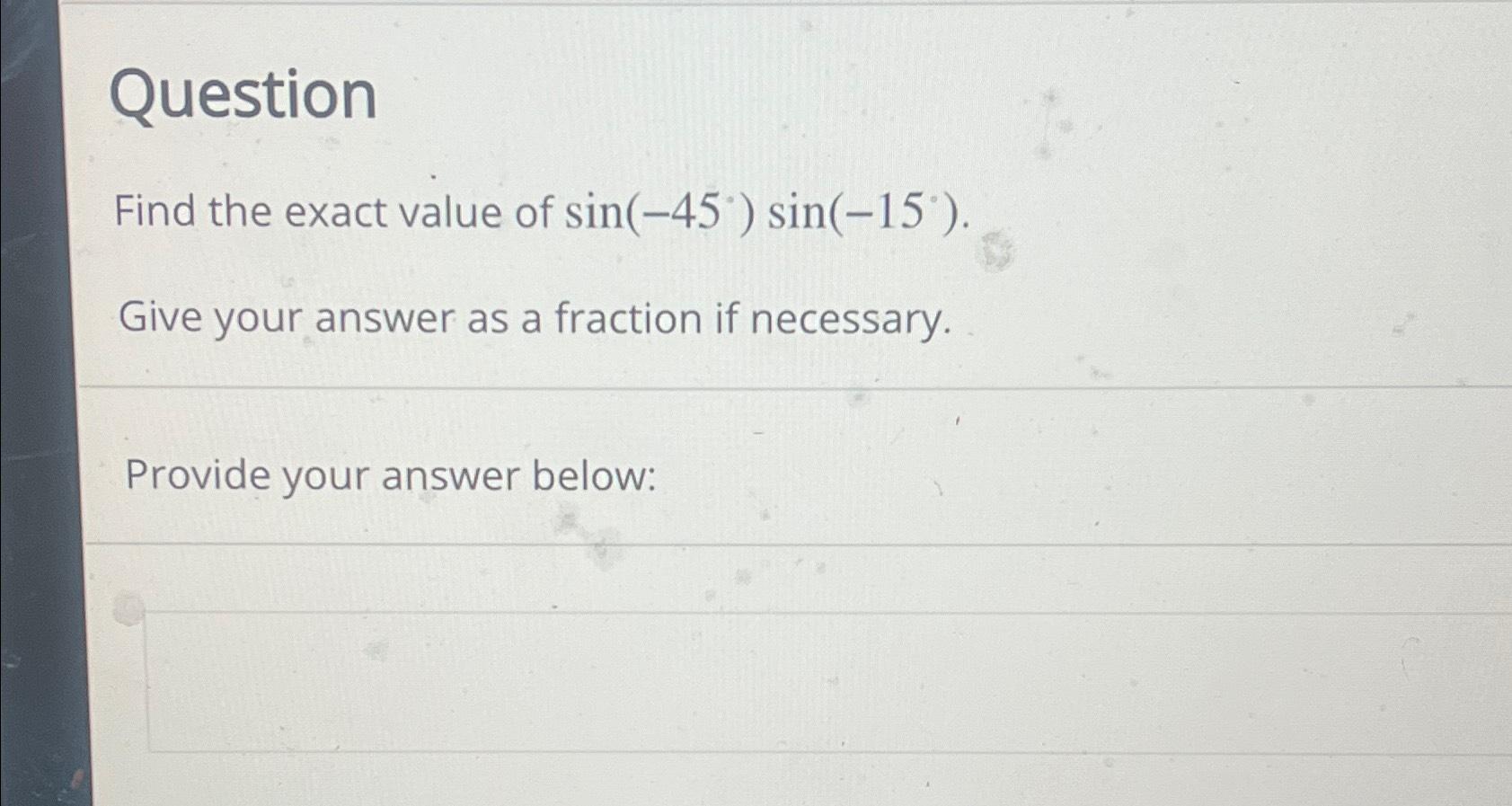 Solved QuestionFind the exact value of | Chegg.com