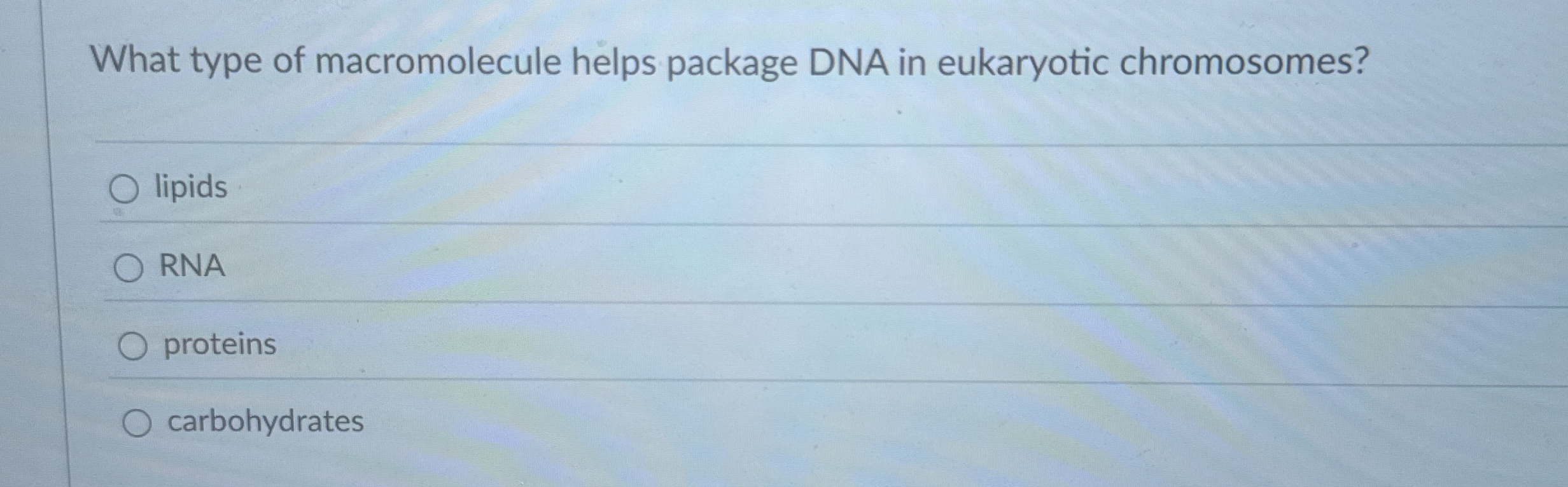 Solved What type of macromolecule helps package DNA in | Chegg.com