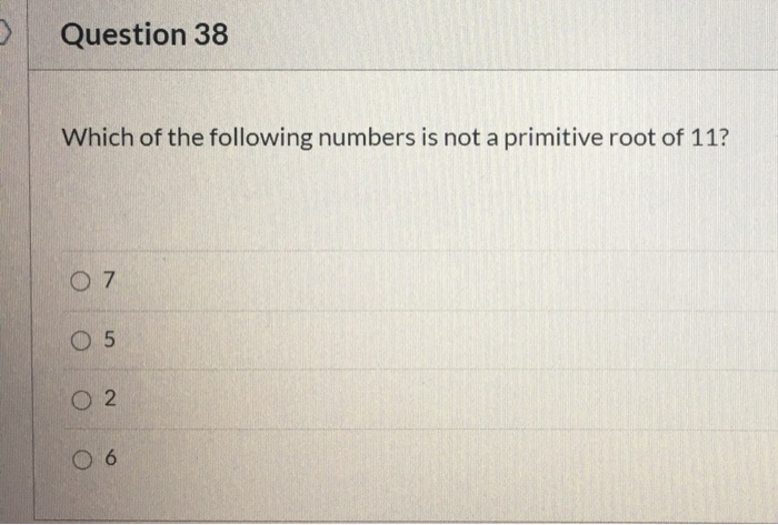 Solved Question 38 Which of the following numbers is not a | Chegg.com