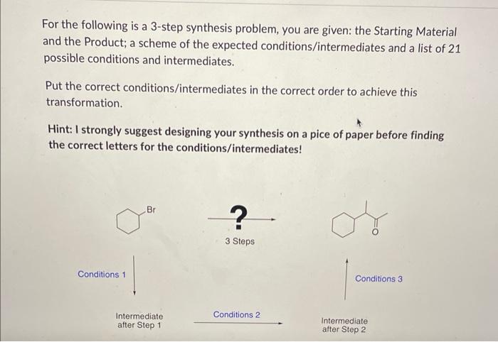 Solved For the following is a 3-step synthesis problem, you | Chegg.com
