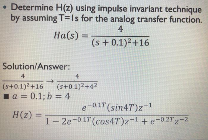 Solved Determine H(z) using impulse invariant technique by | Chegg.com