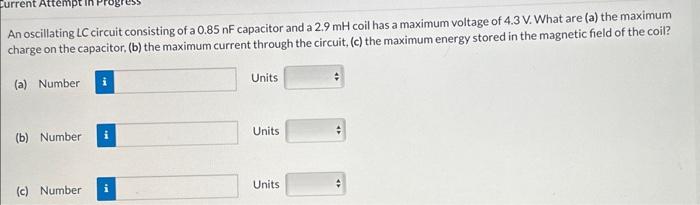 Solved An oscillating LC circuit consisting of a 0.85nF | Chegg.com