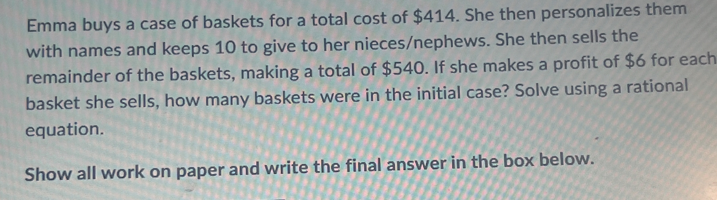 Solved Emma buys a case of baskets for a total cost of $414. | Chegg.com