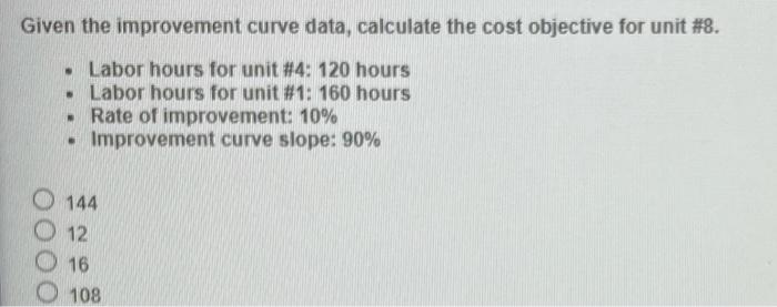 Solved Given the improvement curve data, calculate the cost | Chegg.com