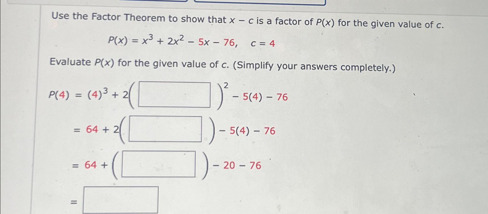 Solved Use the Factor Theorem to show that x-c ﻿is a factor | Chegg.com
