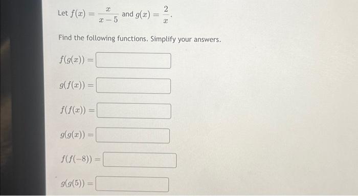 Solved Let f(x)=x−5x and g(x)=x2 Find the following | Chegg.com