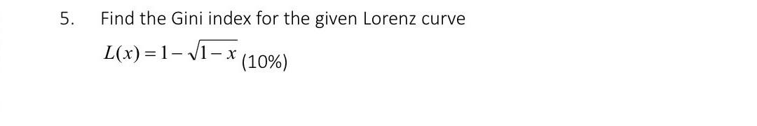 Solved 5. Find the Gini index for the given Lorenz curve | Chegg.com