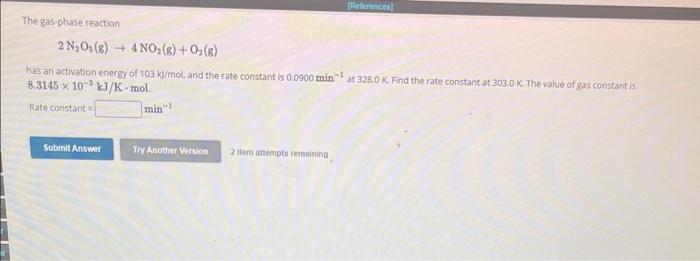 Solved The gas-phase reaction 2 N2Os(g)→4NO2( g)+O2( g) has | Chegg.com