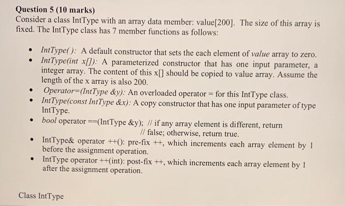 Solved Question 5 (10 marks) Consider a class IntType with | Chegg.com