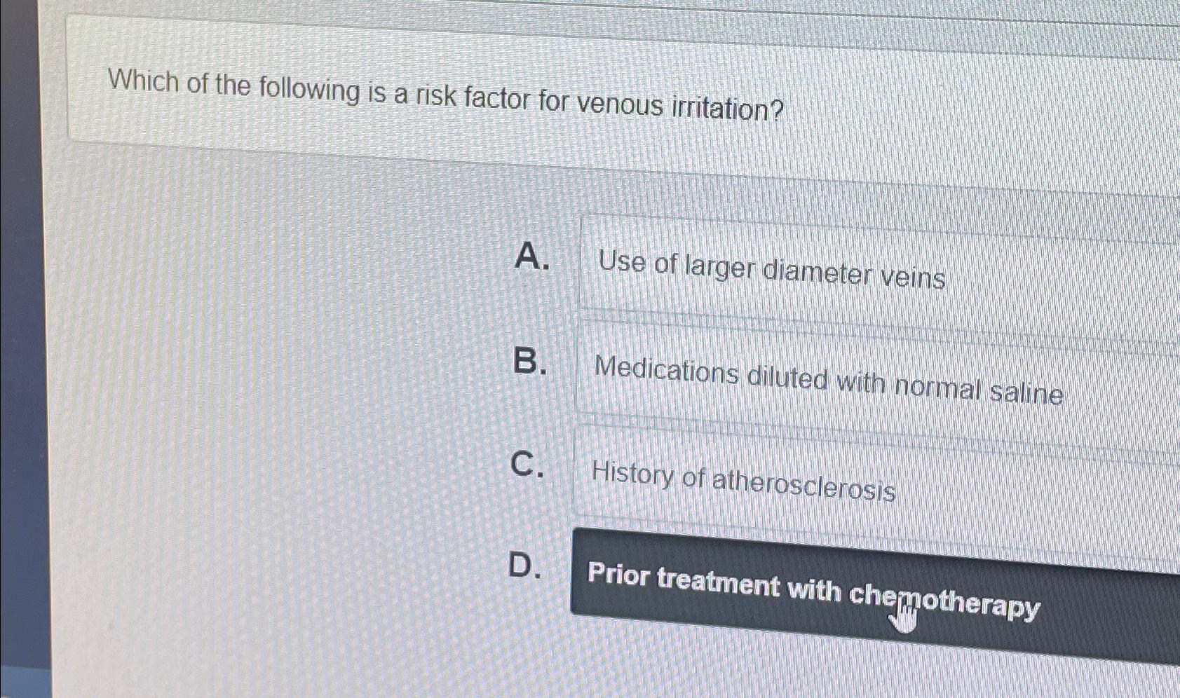 Solved Which of the following is a risk factor for venous | Chegg.com