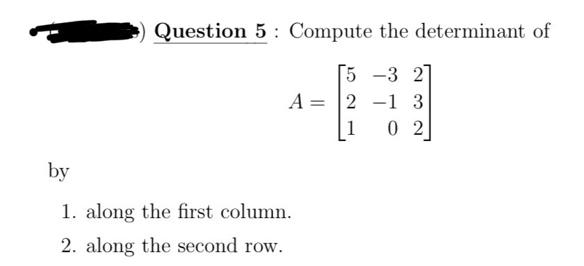 Solved Question 5 ﻿: Compute the determinant | Chegg.com