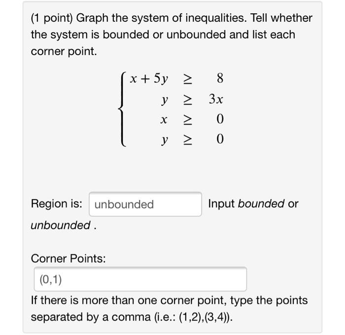 Solved (1 point) Graph the system of inequalities. Tell | Chegg.com