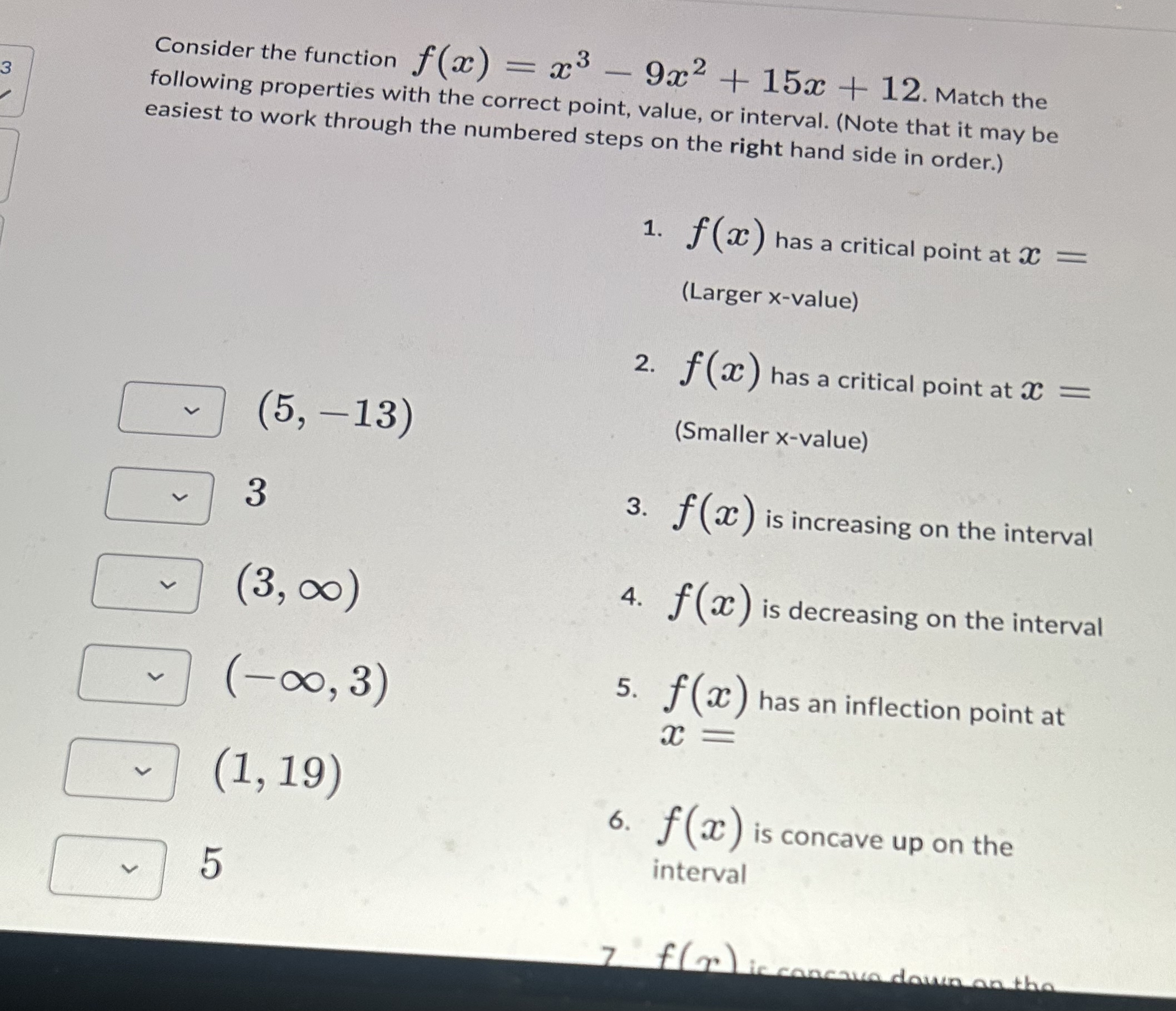 Solved Consider the function f(x)=x3-9x2+15x+12. ﻿Match the | Chegg.com