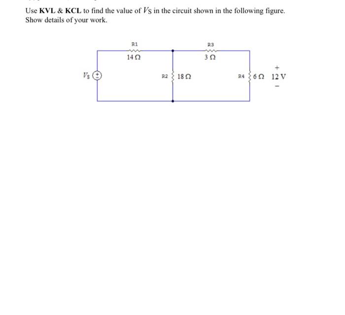 Solved Use KVL & KCL to find the value of Vs in the circuit | Chegg.com