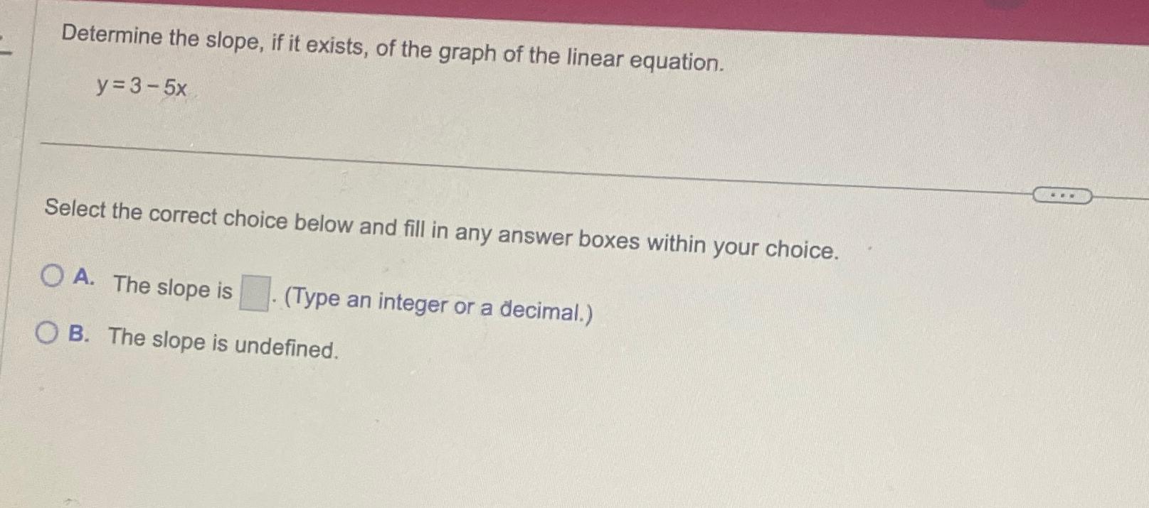 Solved Determine the slope, if it exists, of the graph of | Chegg.com