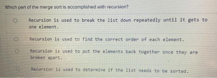 Solved Which best describes a merge sort algorithm? O Merge | Chegg.com