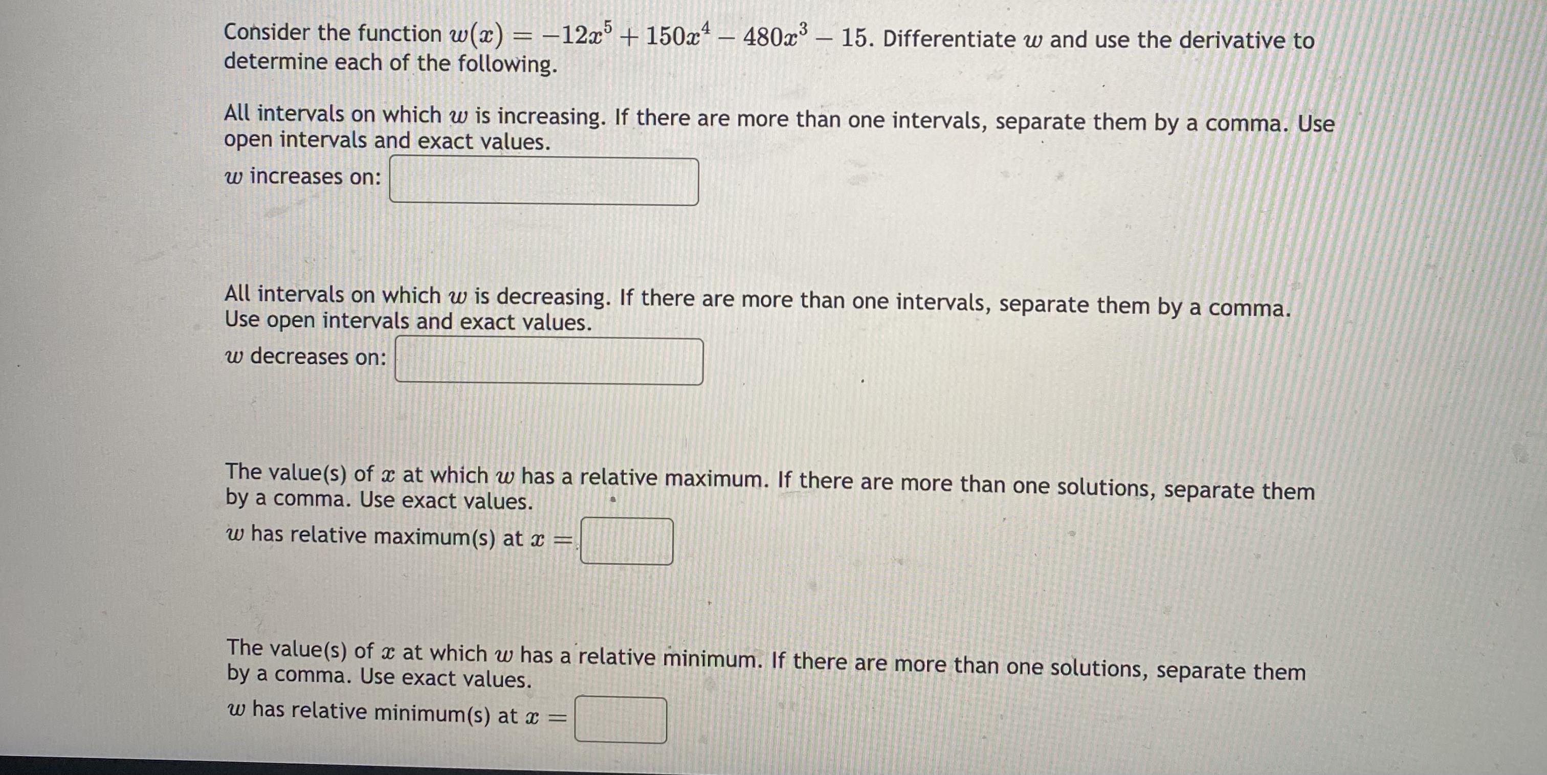 Solved Consider the function w(x)=-12x5+150x4-480x3-15. | Chegg.com