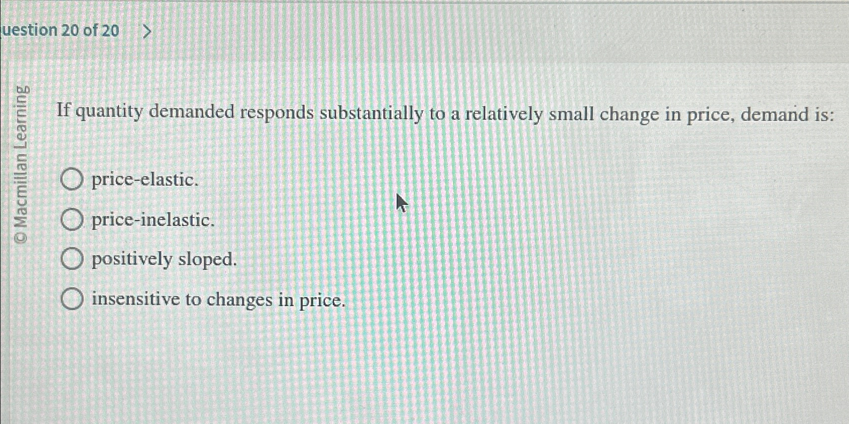 Solved uestion 20 ﻿of 20If quantity demanded responds | Chegg.com