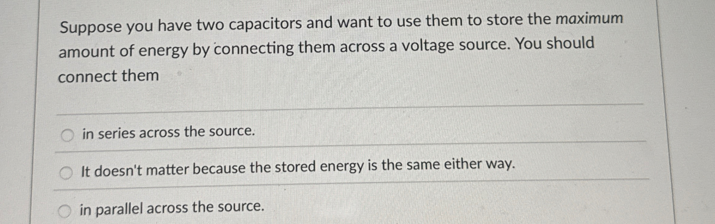 Solved Suppose you have two capacitors and want to use them | Chegg.com