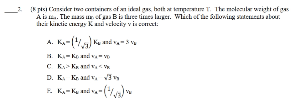 Solved ( 8 pts ) ﻿Consider two containers of an ﻿ideal gas, | Chegg.com