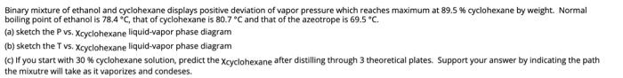 Solved Binary mixture of ethanol and cyclohexane displays | Chegg.com