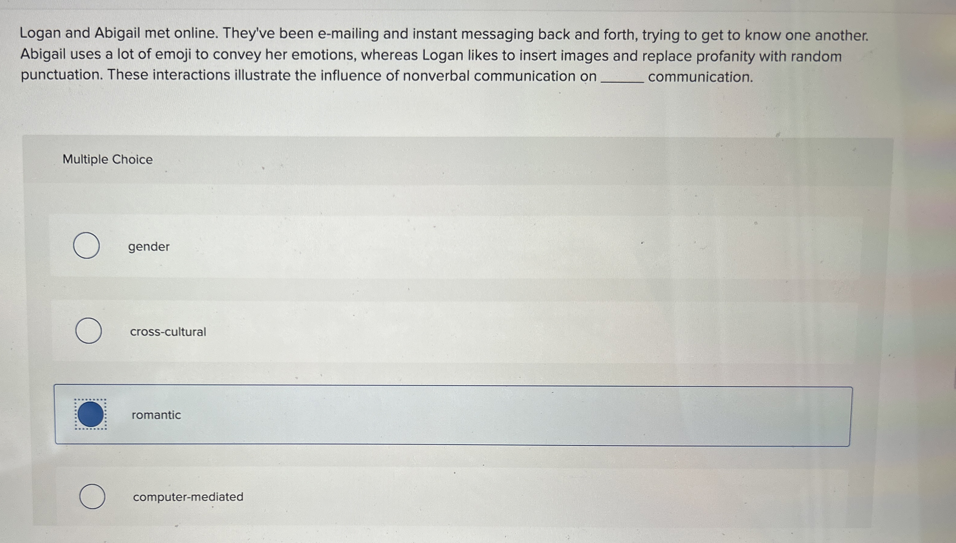 Solved Logan and Abigail met online. They've been e-mailing | Chegg.com